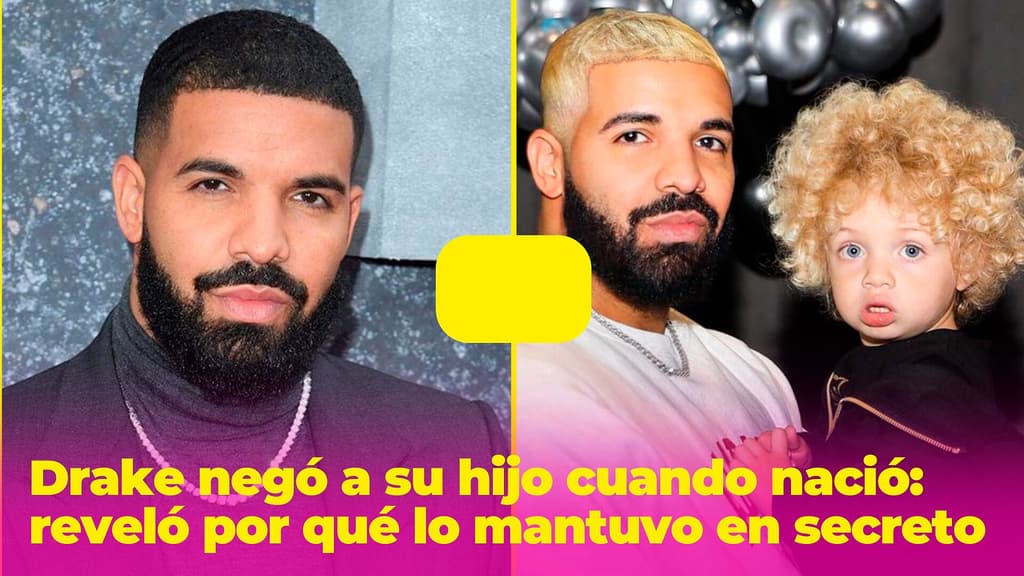 Drake negó a su hijo cuando nació y años después explicó por qué lo ...