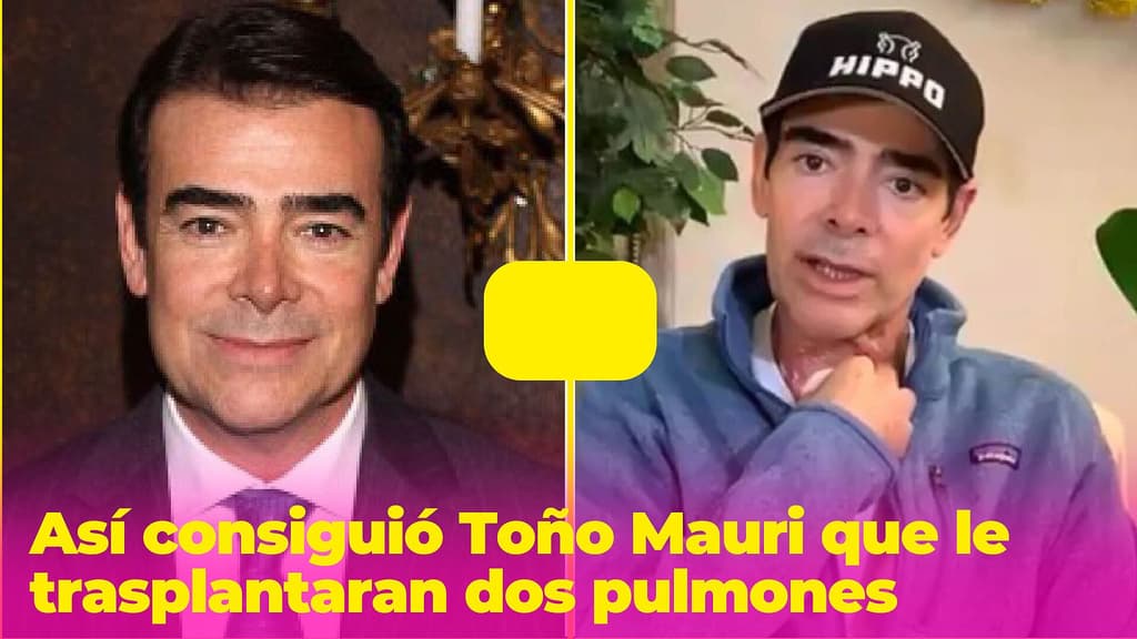 Toño Mauri consiguió que le trasplantaran dos pulmones: así logró ...