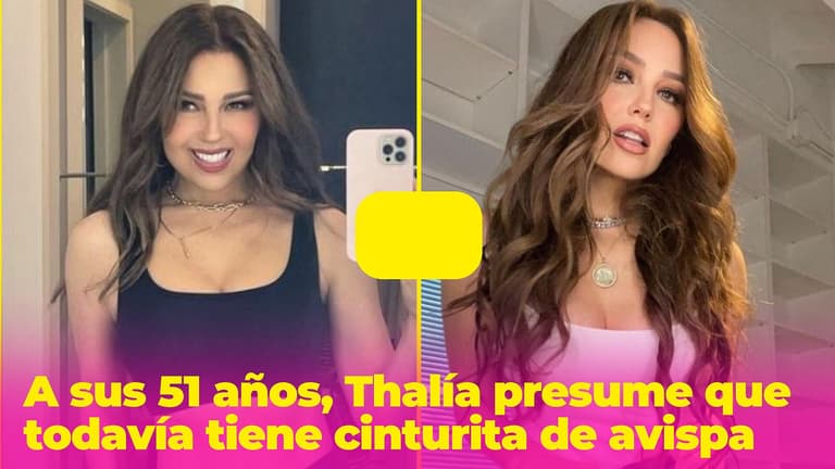 A sus 51 años, Thalía presume que todavía tiene cinturita de avispa ...