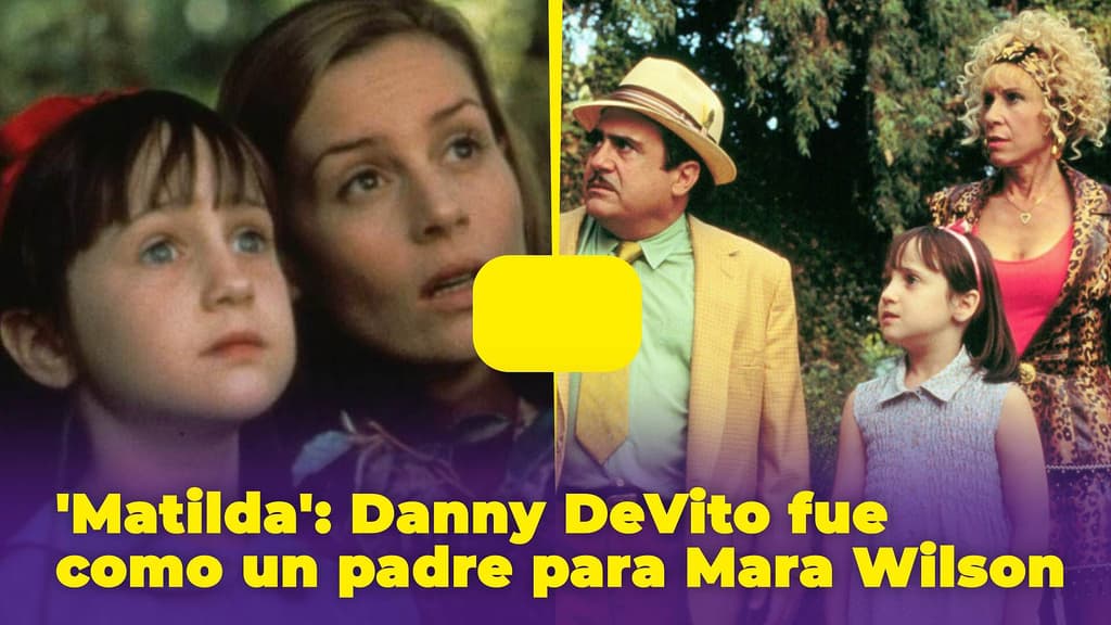 'Matilda': Danny DeVito fue un gran padre para Mara Wilson en la vida ...
