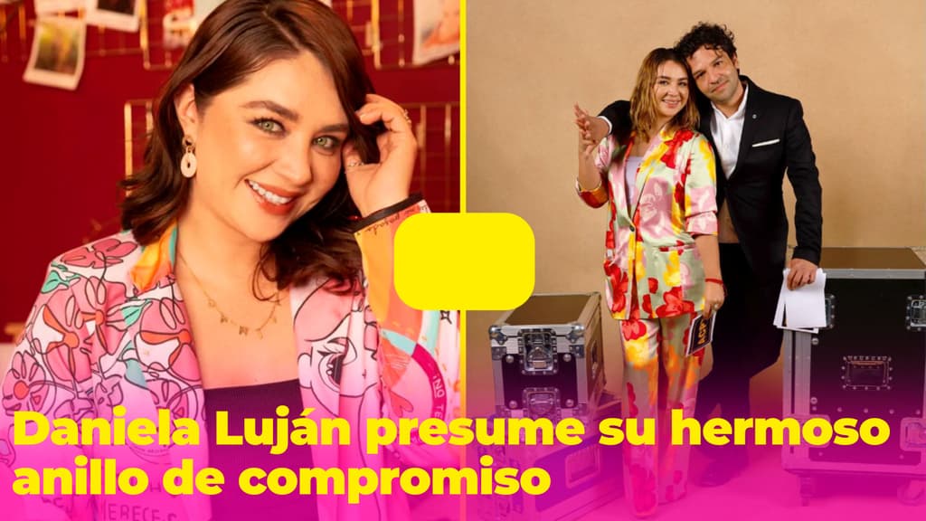 Daniela Luján se compromete con actor 7 años mayor y revela fuerte ...