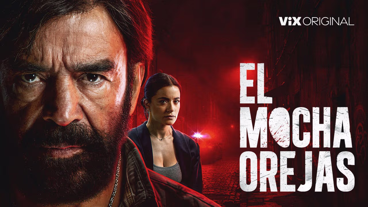El Mochaorejas: Todo sobre la nueva serie que ya puedes ver en ViX ...