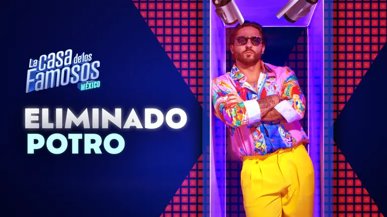 La Casa de los Famosos México: Potro es eliminado y así sale del ...